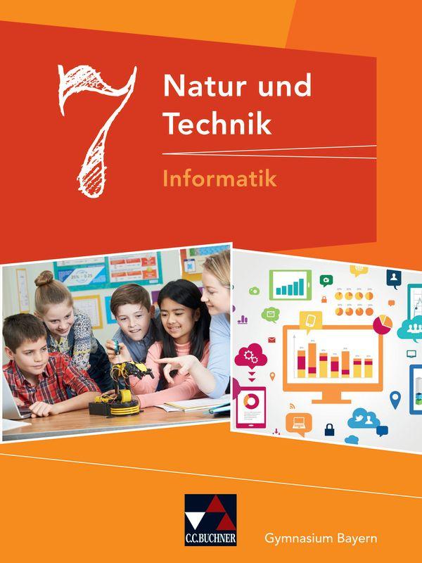 Natur und Technik 7: Informatik Gymnasium Bayern (Buch (gebunden ...